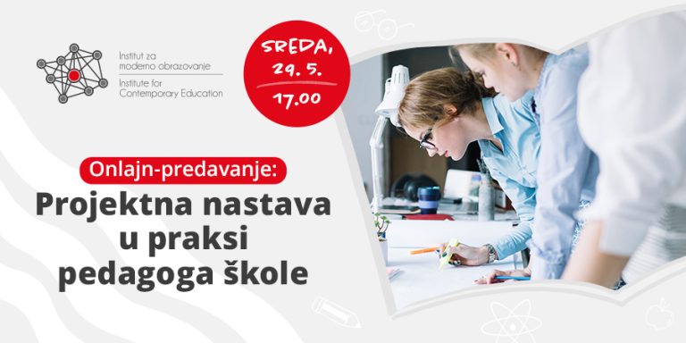 Predavanje „Projektna nastava u praksi pedagoga škole” - INSTITUT ZA ...